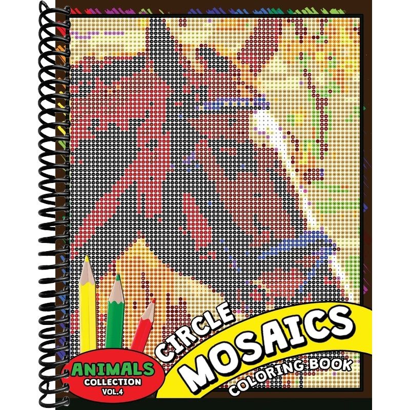 Circle Mosaics Coloring Book 4: Cute Animals Coloring Pages Color by N ...