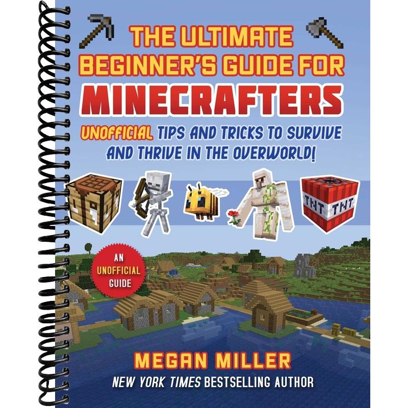 Ultimate Beginner's Guide for Minecrafters: Unofficial Tips and Tricks ...