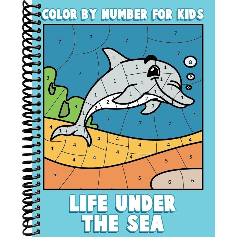Color By Number for Kids: Life Under the Sea: Ocean Coloring Book for ...