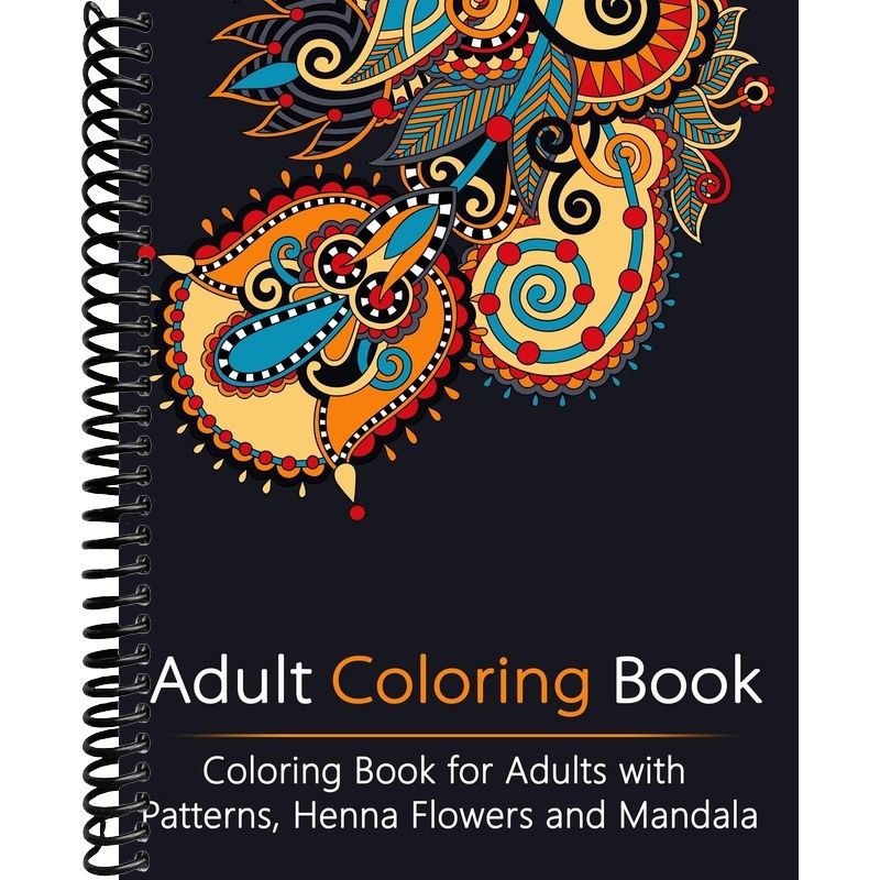 Adult Coloring Book: Coloring Book for Adults with Patterns, Henna Flo ...