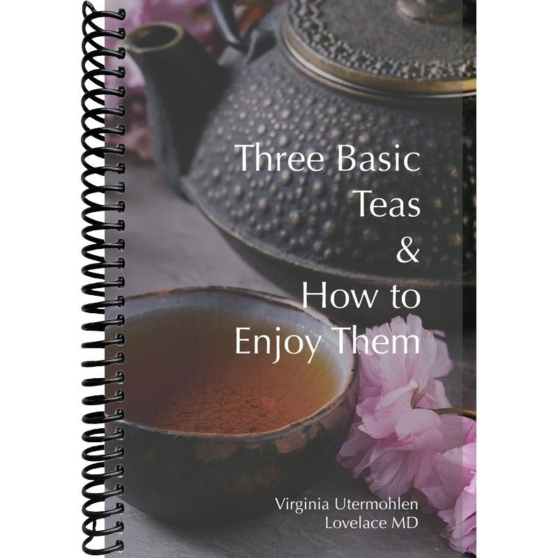 Three Basic Teas and How to Enjoy Them – Lay it Flat Publishing Group