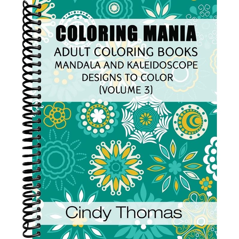 Coloring Mania: Adult Coloring Books - Mandala, Kaleidoscope Designs ...