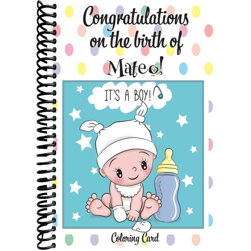 CONGRATULATIONS on the birth of MATEO! (Coloring Card): (Personalized ...