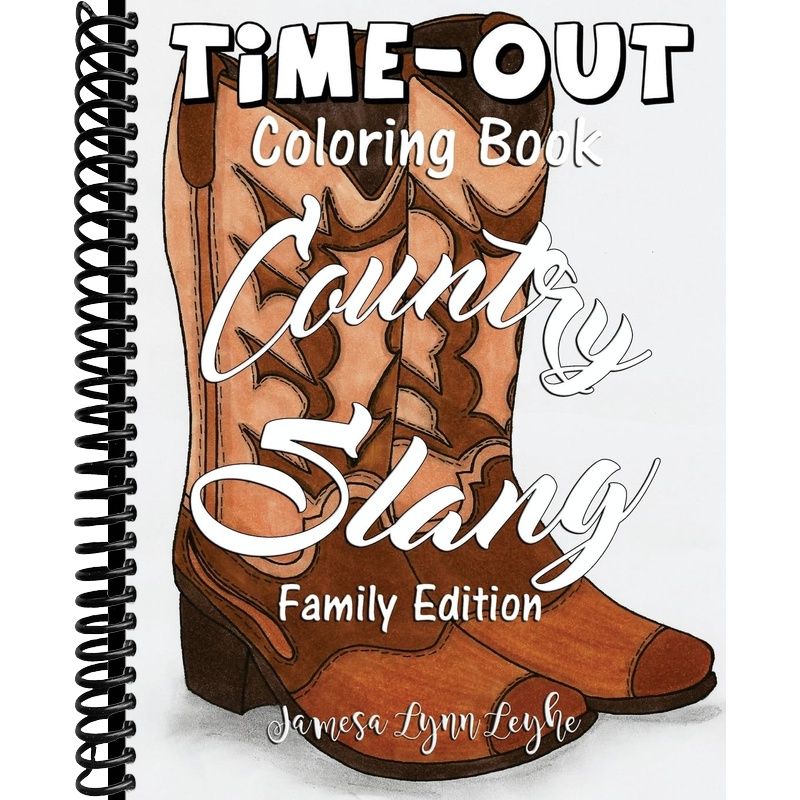 Country Slang Time-Out Adult Coloring Book – Lay it Flat Publishing Group