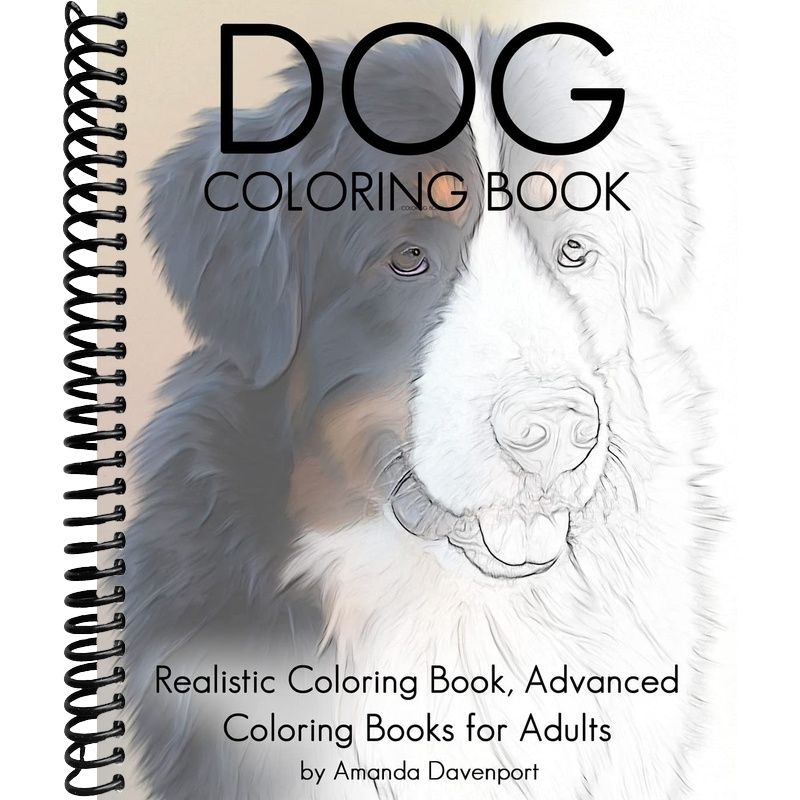 Dog Coloring Book: Realistic Coloring Book, Advanced Coloring Books fo ...