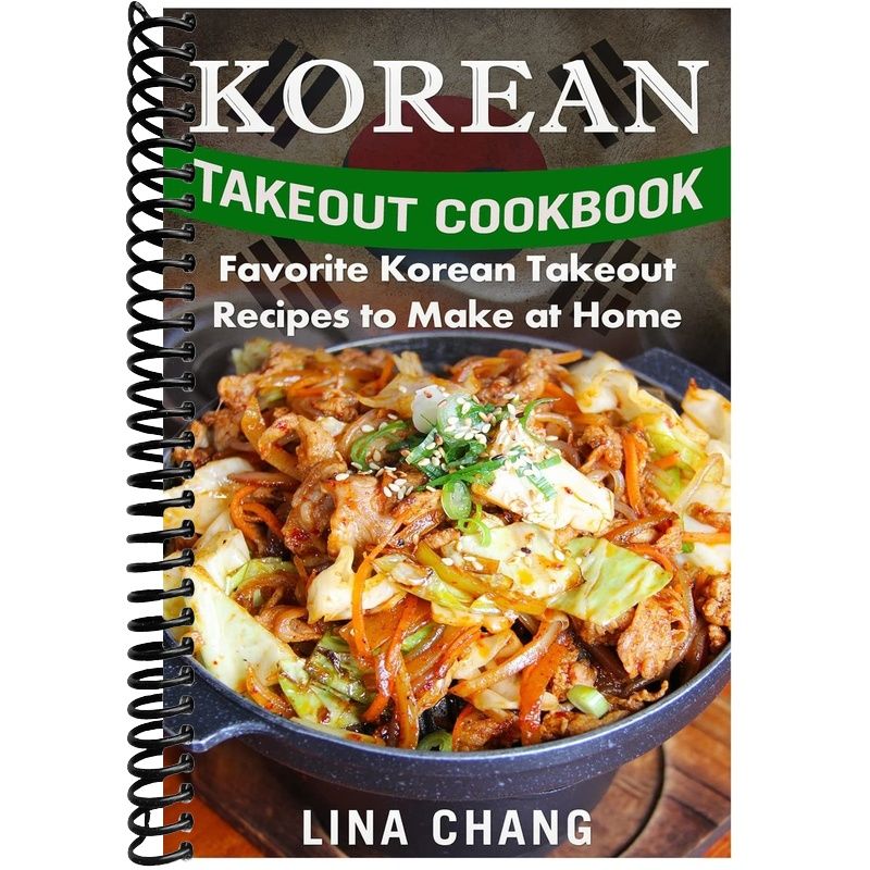 Korean Takeout Cookbook - ***Black and White Edition***: Favorite Kore ...