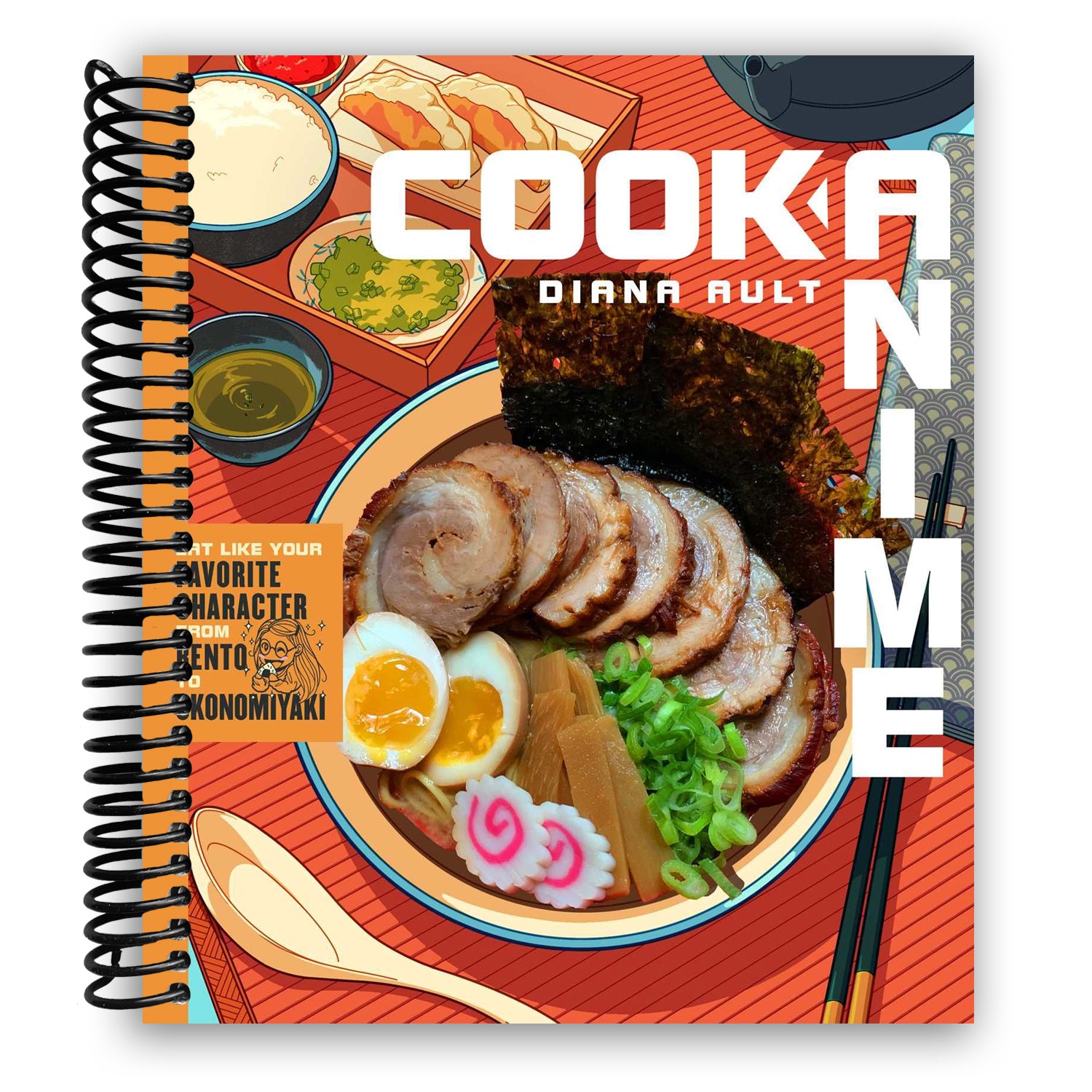 Cook Anime: Eat Like Your Favorite Character (Spiral Bound) – Lay it ...