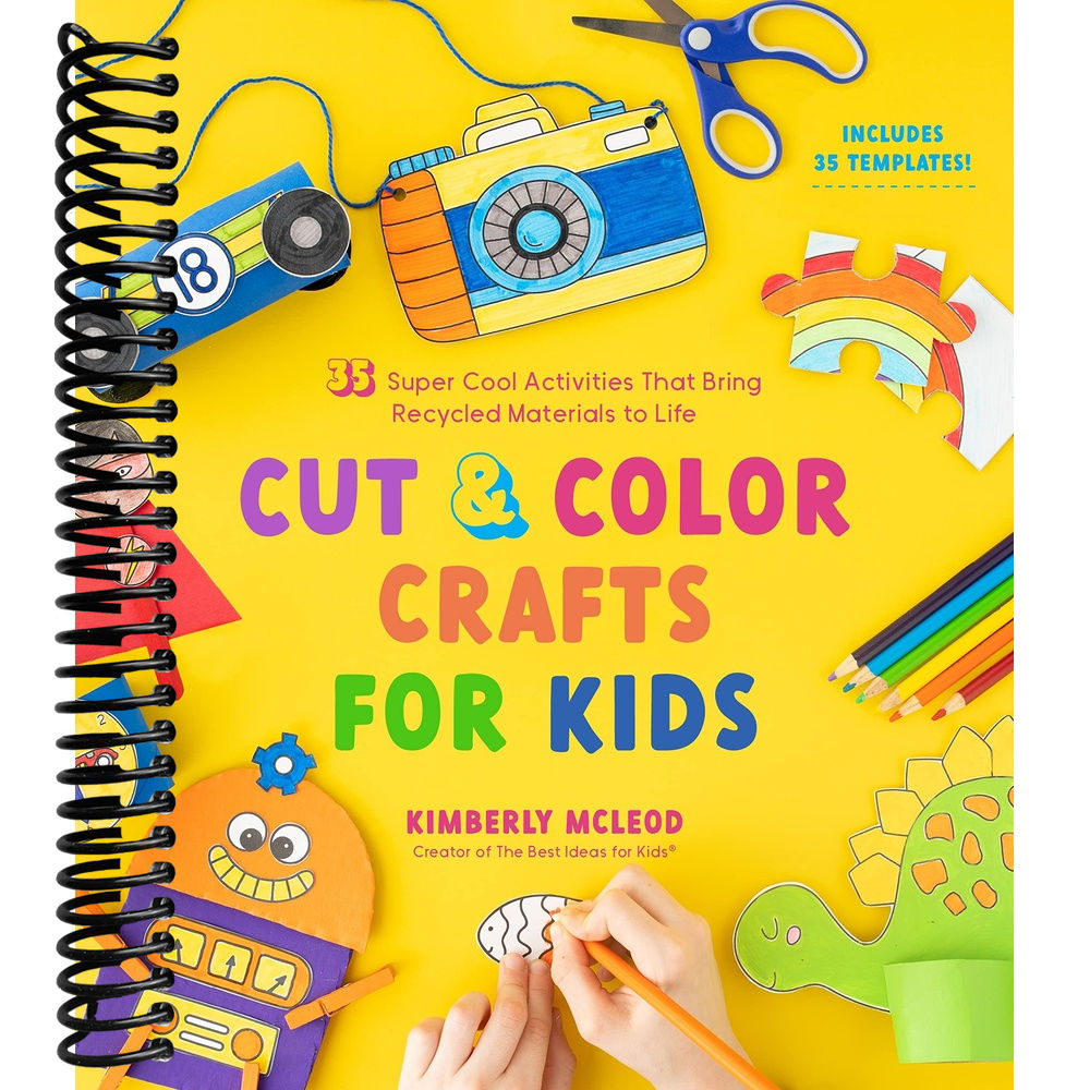 Cut & Color Crafts for Kids: 35 Super Cool Activities That Bring Recyc ...