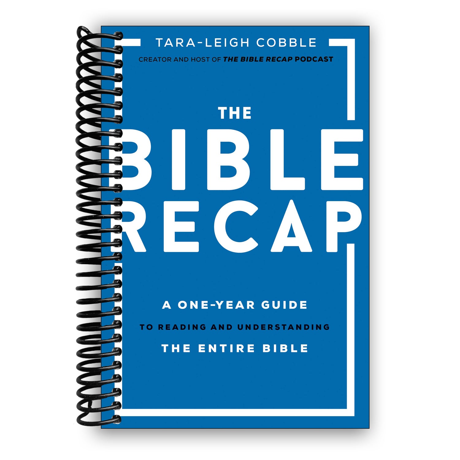 The Bible Recap: A One-Year Guide to Reading and Understanding the Ent ...